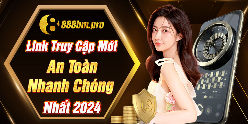888B | Link Truy Cập Mới, An Toàn & Nhanh Chóng Nhất 2024
